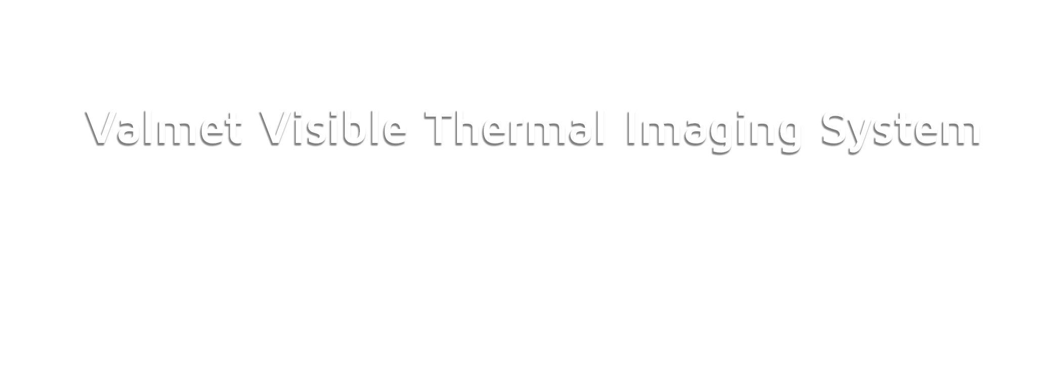 Valmet Visible Thermal Imaging System